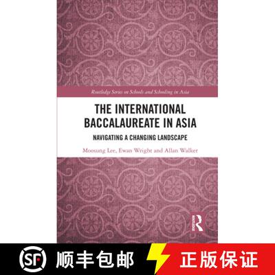 【3-4周达】精装 The International Baccalaureate in Asia: Navigating a Changing Landscape [9781032507934]