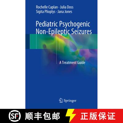 【3-4周达】精装 Pediatric Psychogenic Non-Epileptic Seizures: A Treatment Guide [9783319551210]