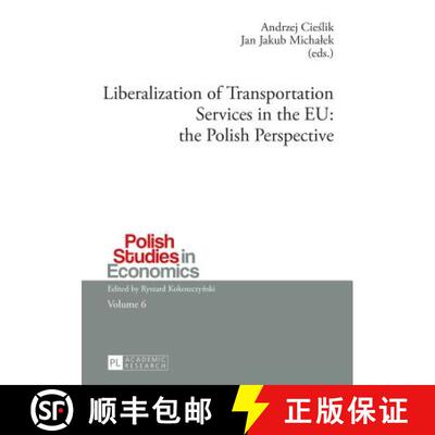 【2-3周达】Liberalization of Transportation Services in the EU: the Polish Perspective [9783631655665]