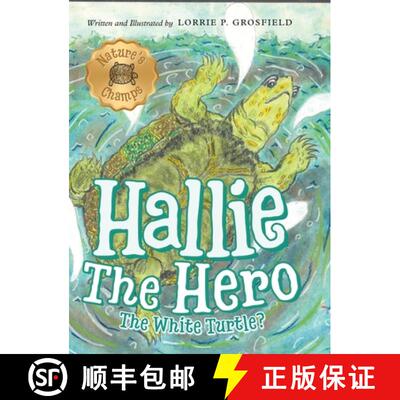 预订 Hallie the Hero: A Children's Book About Survival, Wildfires, and a Mother Turtle's Love [9798988836216]
