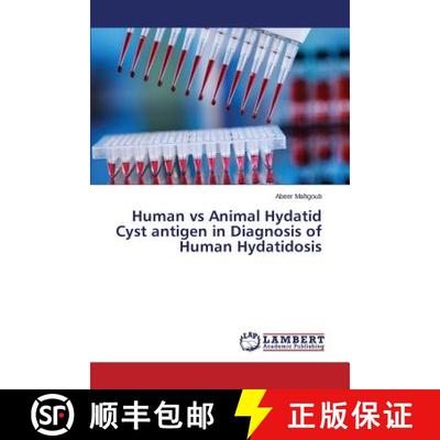 预订 Human vs Animal Hydatid Cyst antigen in Diagnosis of Human Hydatidosis [9783659690440]