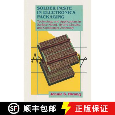 【3-4周达】Solder Paste in Electronics Packaging: Technology and Applications in Surface Mount, Hybri... [9780442013530]