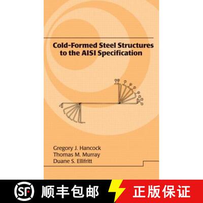 【3-4周达】精装 Cold-Formed Steel Structures to the AISI Specification [9780824792947]
