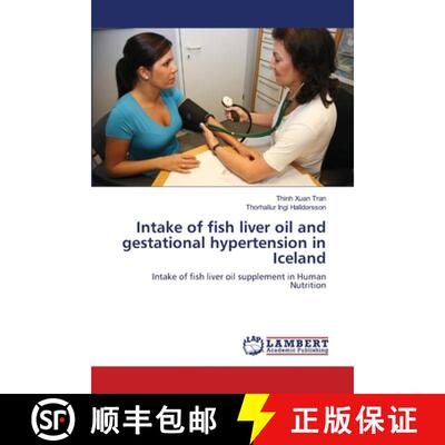 预订 Intake of fish liver oil and gestational hypertension in Iceland [9783844315615]