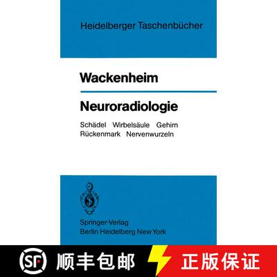 【3-4周达】Neuroradiologie: Schädel Wirbelsäule Gehirn Rückenmark Nervenwurzeln [9783540100782]