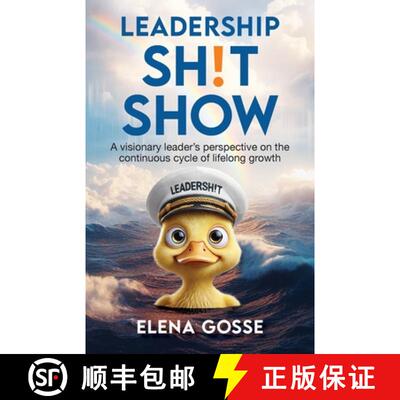 【3-4周达】Leadership Sh!t Show: A Visionary Leader's Perspective on the Continuous Cycle of Lifelong... [9781998756889]