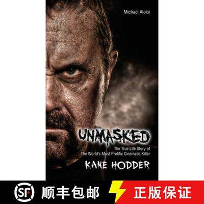 【3-4周达】Unmasked: The True Story of the World's Most Prolific, Cinematic Killer [9780985214678]