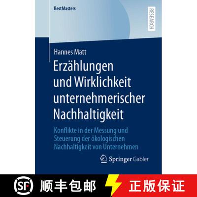 【3-4周达】Erzählungen und Wirklichkeit unternehmerischer Nachhaltigkeit : Konflikte in der Messung ... [9783658465391]