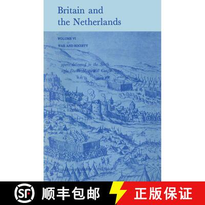 【3-4周达】Britain and the Netherlands: Volume VI War and Society Paper Delivered to the Sixth Anglo-... [9789400996762]