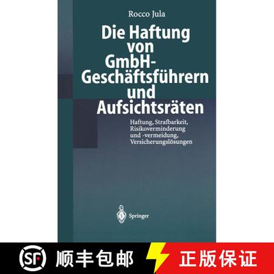 【3-4周达】Die Haftung von GmbH-Geschäftsführern und Aufsichtsräten : Haftung, Strafbarkeit, Risik... [9783540643173]