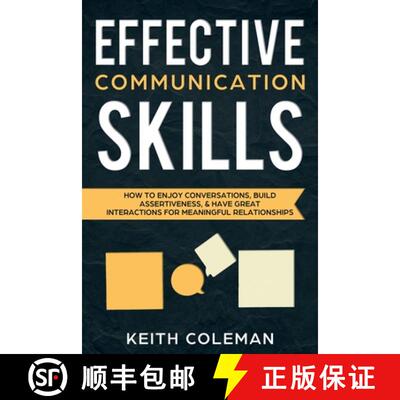 【3-4周达】Effective Communication Skills: How to Enjoy Conversations, Build Assertiveness, & Have Gr... [9789198568653]