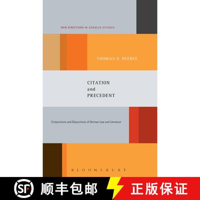 【3-4周达】Citation and Precedent: Conjunctions and Disjunctions of German Law and Literature [9781628921243]