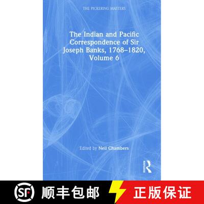 【3-4周达】精装 The Indian and Pacific Correspondence of Sir Joseph Banks, 1768-1820, Volume 6: Lette... [9781851968404]