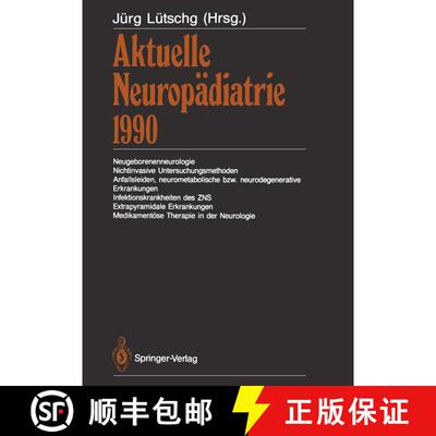 【3-4周达】Aktuelle Neuropädiatrie 1990: Neugeborenenneurologie, Nichtinvasive Untersuchungsmethoden... [9783642768347]