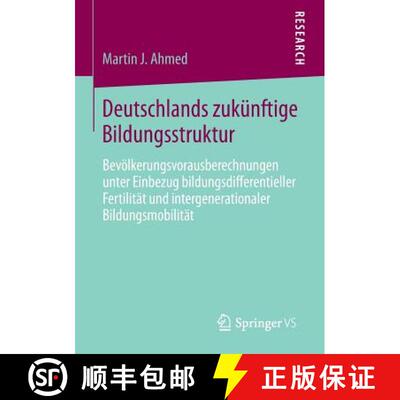 【3-4周达】Deutschlands Zukunftige Bildungsstruktur: Bevoelkerungsvorausberechnungen Unter Einbezug B... [9783658093365]