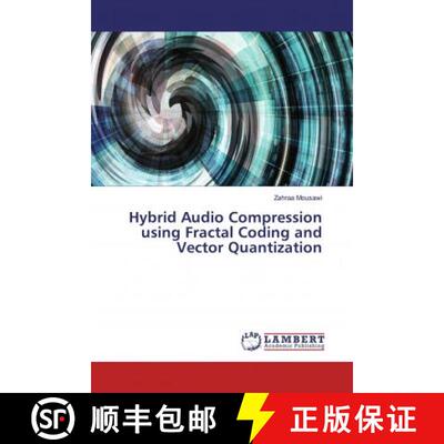 预订 Hybrid Audio Compression using Fractal Coding and Vector Quantization [9786200225740]