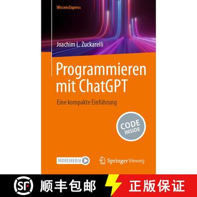 【3-4周达】Programmieren mit ChatGPT : Eine kompakte Einführung [9783662694329]