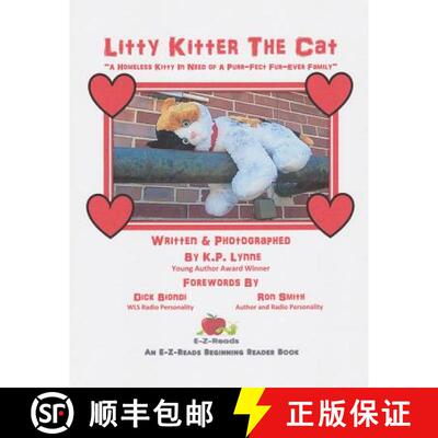 【3-4周达】Litty Kitter the Cat: A Homeless Kitty In Need of A Purr-Fect Fur-Ever Family [9780692372296]