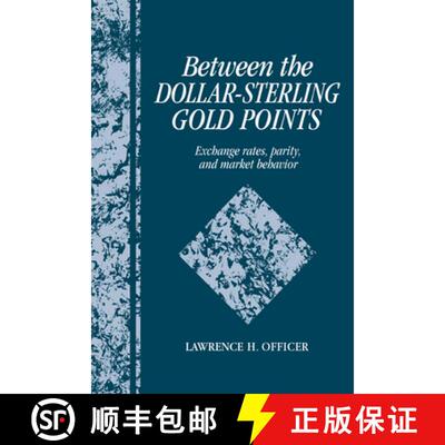 预订 Between the Dollar-Sterling Gold Points: Exchange Rates, Parity and Market Behavior - Between th... [9780521038218]