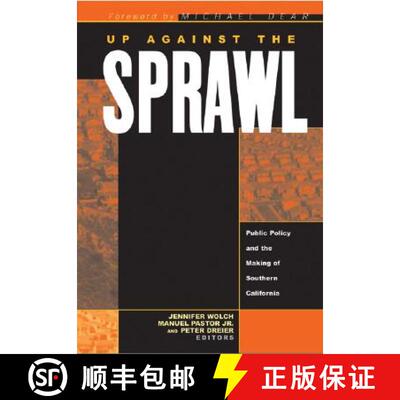 【3-4周达】Up Against the Sprawl: Public Policy and the Making of Southern California [9780816642984]