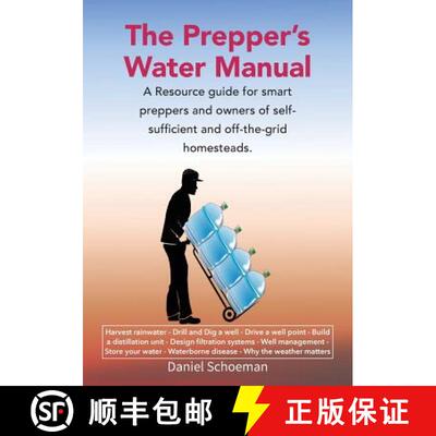 【3-4周达】The Prepper's Water Manual: A Resource Guide For Smart Preppers And Owners Of  Self-Suffic... [9780620739481]