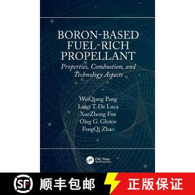 【3-4周达】Boron-Based Fuel-Rich Propellant : Properties, Combustion, and Technology Aspects [9780367141660]