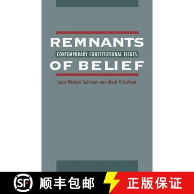 【3-4周达】Remnants of Belief: Contemporary Constitutional Issues [9780195099805]