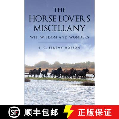 【3-4周达】精装 The Horse Lover's Miscellany: Wit, Wisdom and Wonders [9781846894107]