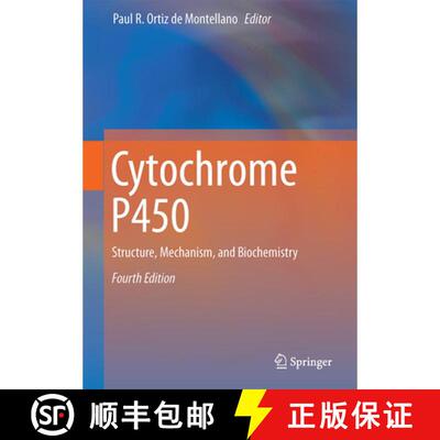 【3-4周达】精装 Cytochrome P450 : Structure, Mechanism, and Biochemistry (Fourth Edition 2015) [9783319121079]