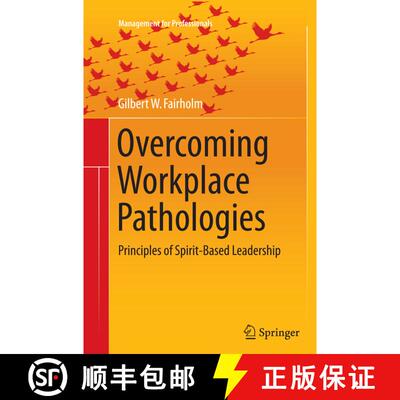 【3-4周达】Overcoming Workplace Pathologies : Principles of Spirit-Based Leadership (Softcover reprin... [9783319367019]