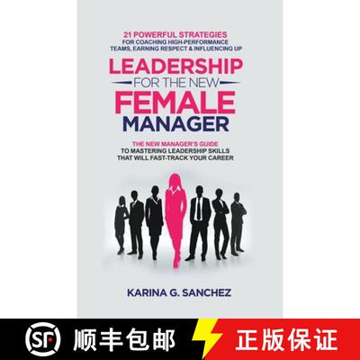 【3-4周达】Leadership For The New Female Manager: 21 Powerful Strategies For Coaching High-performanc... [9798215234457]