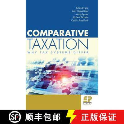 【3-4周达】精装 Comparative Taxation: Why Tax Systems Differ [9781906201371]