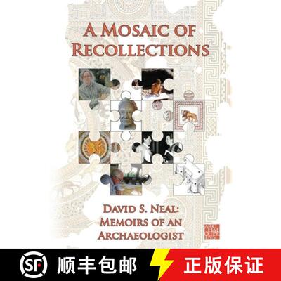 【3-4周达】A Mosaic of Recollections: Memoirs of an Archaeologist [9781803279350]