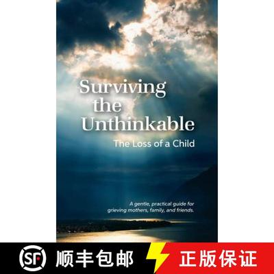 【3-4周达】Surviving the Unthinkable: The Loss of a Child [9780979651120]