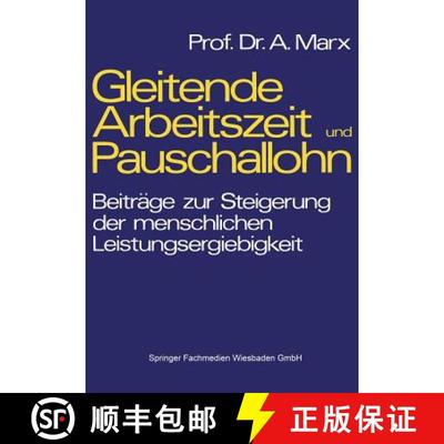 【3-4周达】Gleitende Arbeitszeit und Pauschallohn : Beiträge zur Steigerung der menschlichen Leistun... [9783409382229]