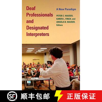 【3-4周达】精装 Deaf Professionals and Designated Interpreters:: A New Paradigm [9781563683688]