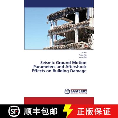 预订 Seismic Ground Motion Parameters and Aftershock Effects on Building Damage [9786139846429]