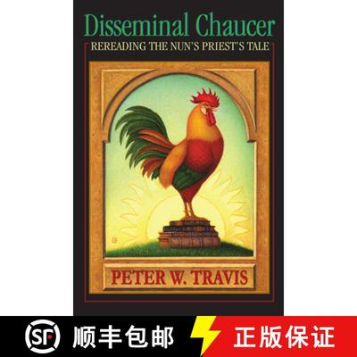 【3-4周达】Disseminal Chaucer – Rereading the Nun`s Priest`s Tale [9780268042356]