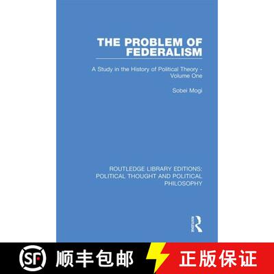 【3-4周达】精装 The Problem of Federalism: A Study in the History of Political Theory - Volume One [9780367222413]