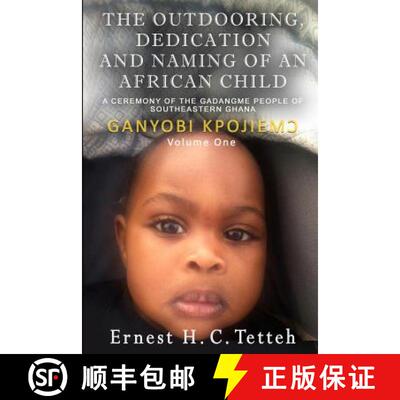 【3-4周达】The Outdooring, Dedication and Naming of an African Child Volume 1 [9781365069529]