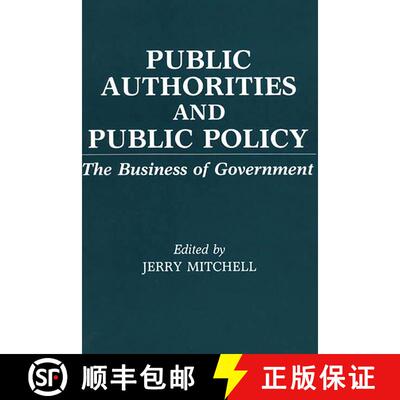 【3-4周达】精装 Public Authorities and Public Policy: The Business of Government [9780313285035]