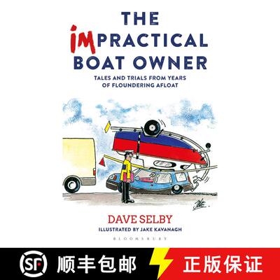 【3-4周达】The Impractical Boat Owner: Tales and Trials from Years of Floundering Afloat [9781472944849]
