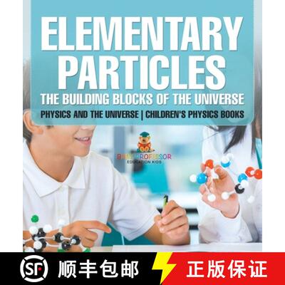 【3-4周达】精装 Elementary Particles The Building Blocks of the Universe - Physics and the Universe C... [9798869411891]