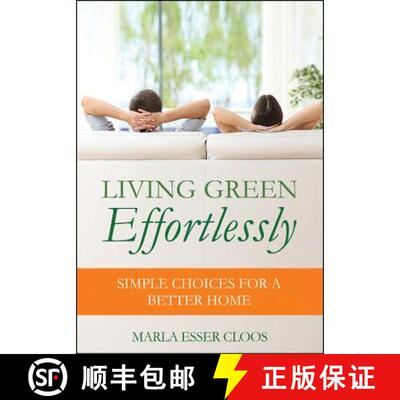 预订 Living Green Effortlessly: Simple Choices for a Better Home [9780867187526]