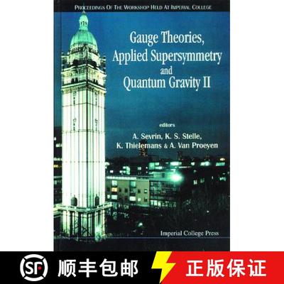 【3-4周达】Gauge Theories, Applied Supersymmetry and Quantum Gravity II - Proceedings of the Workshop [9781860940507]
