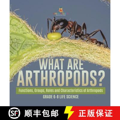【3-4周达】精装 What are Arthropods? Functions, Groups, Roles and Characteristics of Arthropods | Gra... [9781541998629]