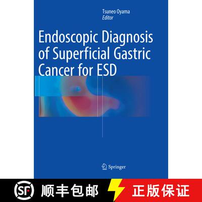 【3-4周达】Endoscopic Diagnosis of Superficial Gastric Cancer for ESD (Softcover reprint of the origi... [9784431566304]