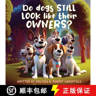 【3-4周达】Do dogs STILL look like their OWNERS?: Surely everyone's noticed that owners and their dog... [9780975623602]