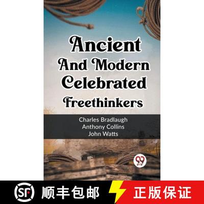 【3-4周达】Ancient And Modern Celebrated Freethinkers [9789361159084]