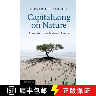 【3-4周达】Capitalizing on Nature: Ecosystems as Natural Assets [9781107007277]